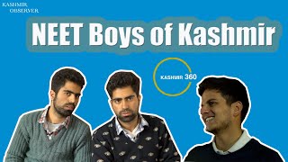 NEET Boys of Kashmir – Kashmir Observer