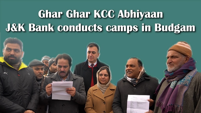 Video: Ghar Ghar KCC Abhiyaan: J&K Bank Conducts Camps In Budgam – Kashmir Observer