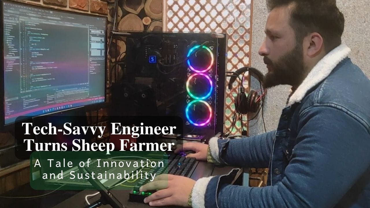 Video-Tech-Savvy Engineer Turns Sheep Farmer: A Tale of Innovation and Sustainability – Kashmir ...