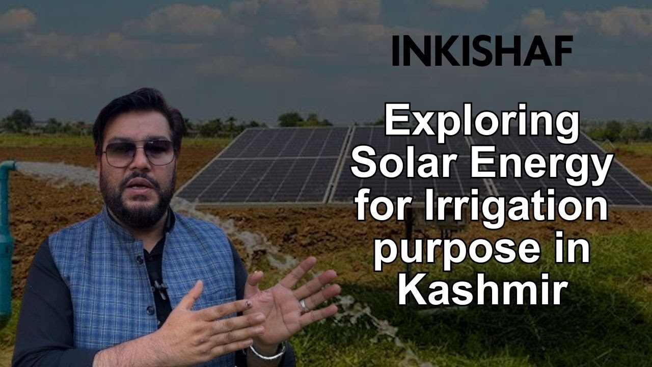 Video: Inkishaf | Exploring Solar Energy For Irrigation Purpose In ...