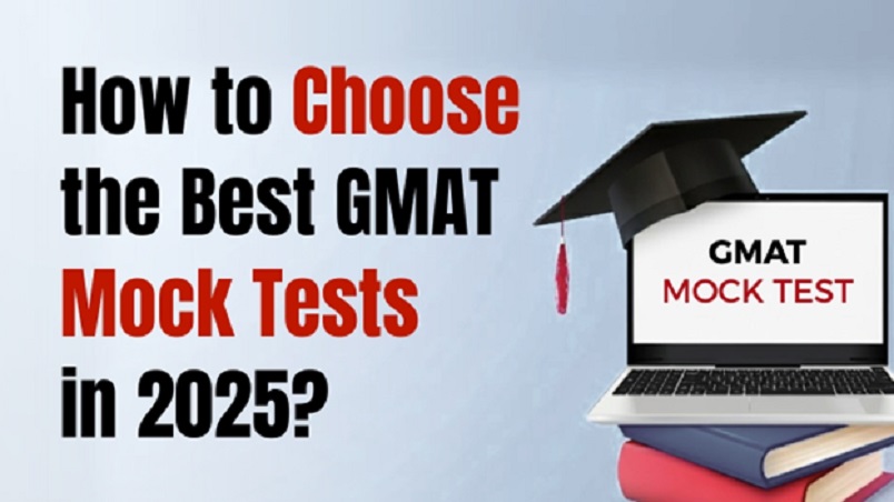 How to Choose the Best GMAT Mock Tests in 2025? – Kashmir Observer