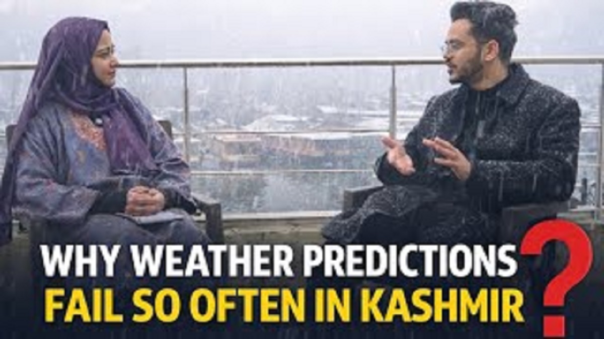 Video: Why Weather Predictions Fail So Often In Kashmir - Kashmir Observer